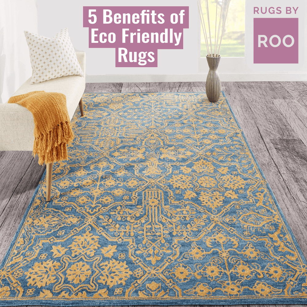 5 Benefits of Eco friendly Rugs - Rugs by Roo